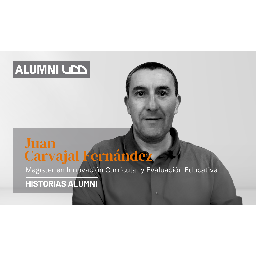 «Innovar es ser valiente y vale la pena» – Juan Carvajal, Profesor con ...